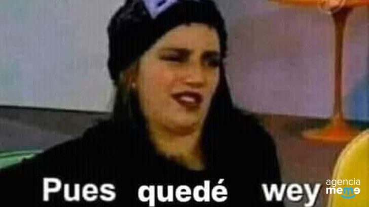 ¿Qué significa "Quedé" en los memes y cuál es su origen? - Agencia Meme